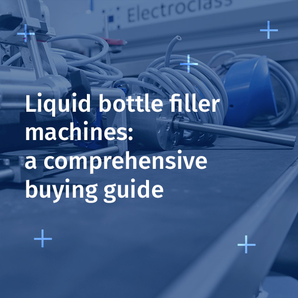 Complete guide for liquid bottle filling machines
