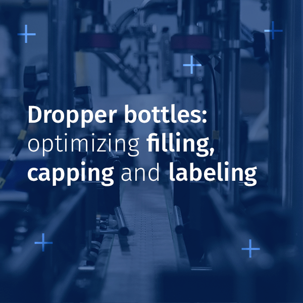Optimizing the filling, capping, and labeling of dropper bottles