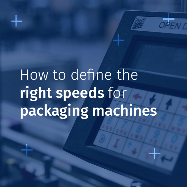 Set the right speeds for packaging machines