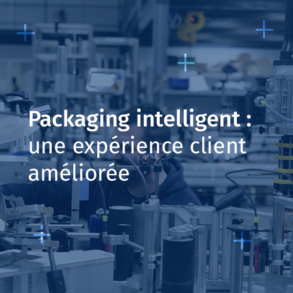 Comment le packaging intelligent révolutionne-t-il l'emballage