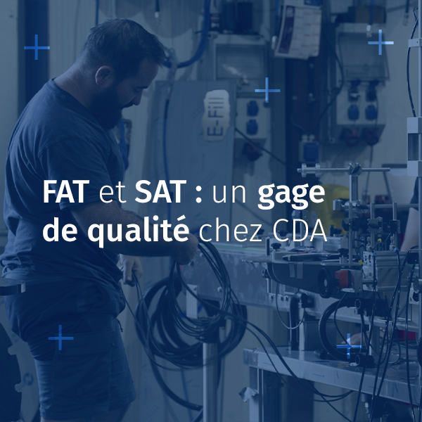 La FAT et la SAT : fiabilité et performance